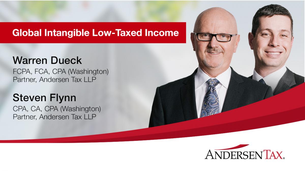 Global Intangible Low-Tax Income (GILTI) Explained – Andersen